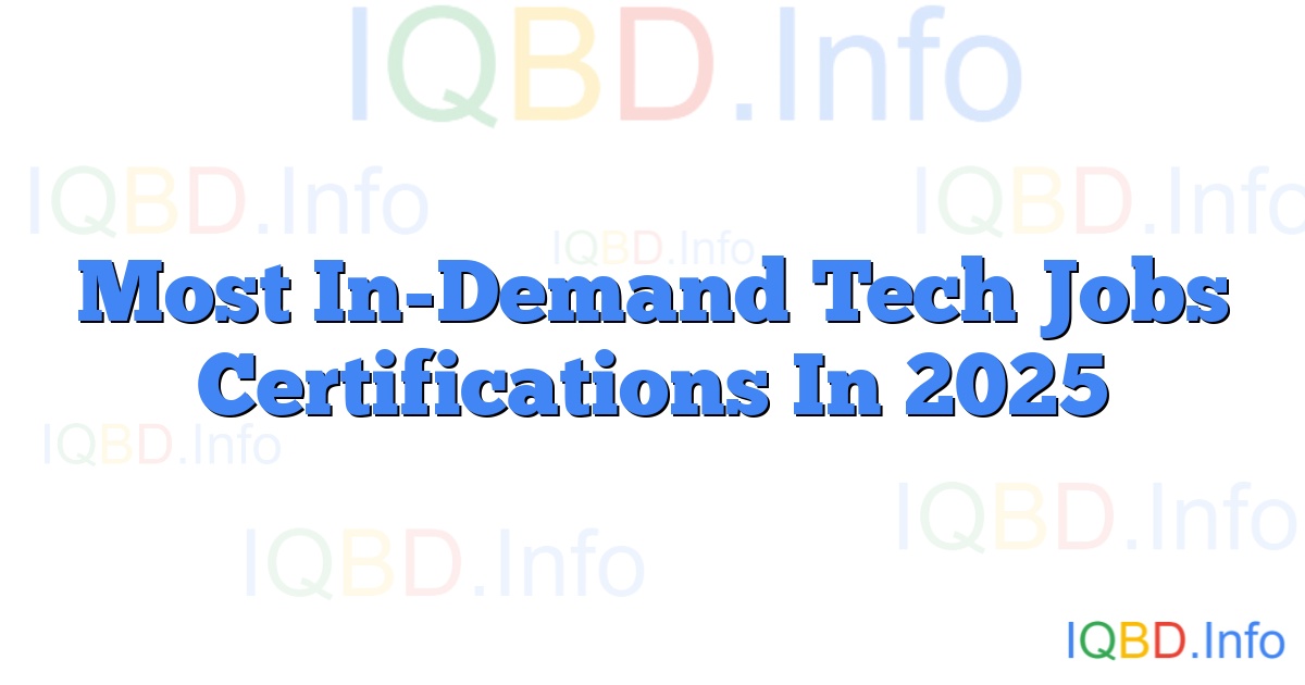Most In-Demand Tech Jobs Certifications In 2025 | IQBD